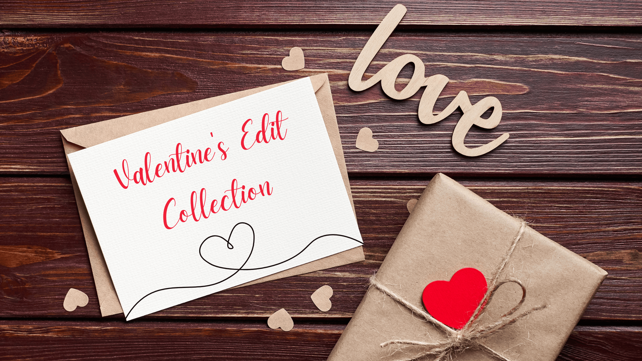 Valentine's Edit Collection – Fruit of the Vine Boutique